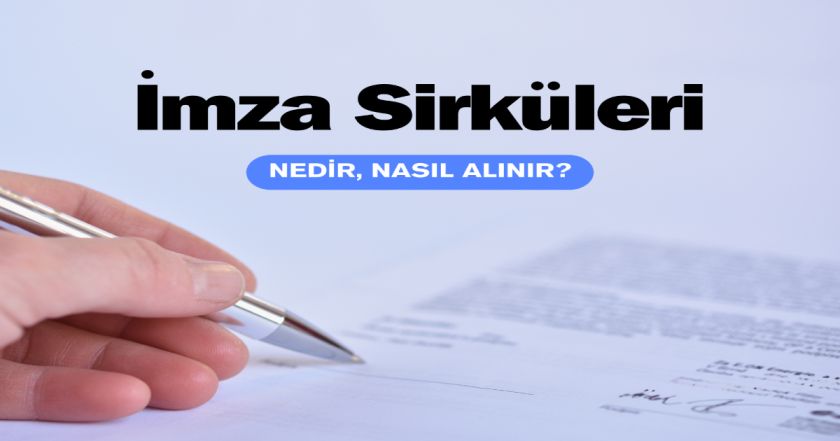 Şirket İmza Sirküleri Nedir? İmza Sirküleri Nasıl Alınır? | E-Dönüştür